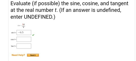 Solved Evaluate (if possible) the sine, cosine, and tangent | Chegg.com