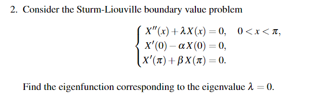 Solved Consider the Sturm-Liouville boundary value | Chegg.com