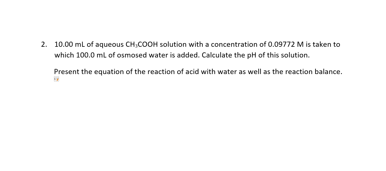 Solved 2. 10.00 mL of aqueous CH3COOH solution with a | Chegg.com