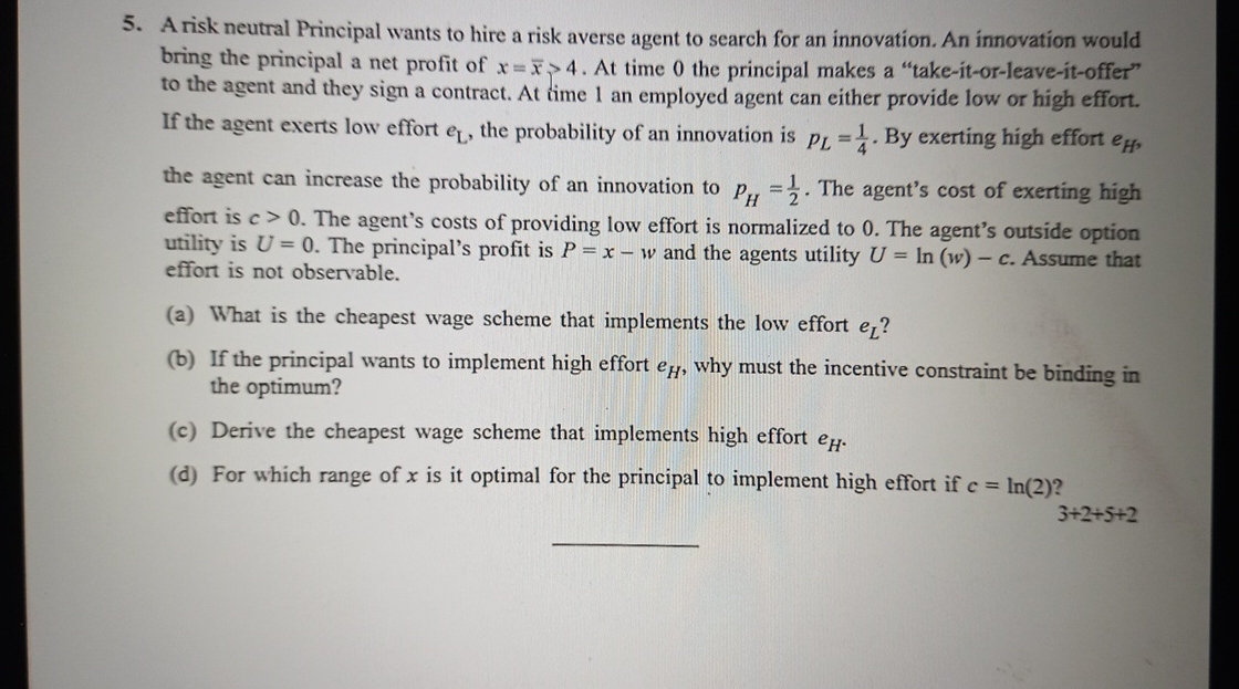 Solved A risk neutral Principal wants to hire a risk averse | Chegg.com