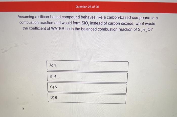 Solved Question 26 of 26 Assuming a silicon-based compound | Chegg.com