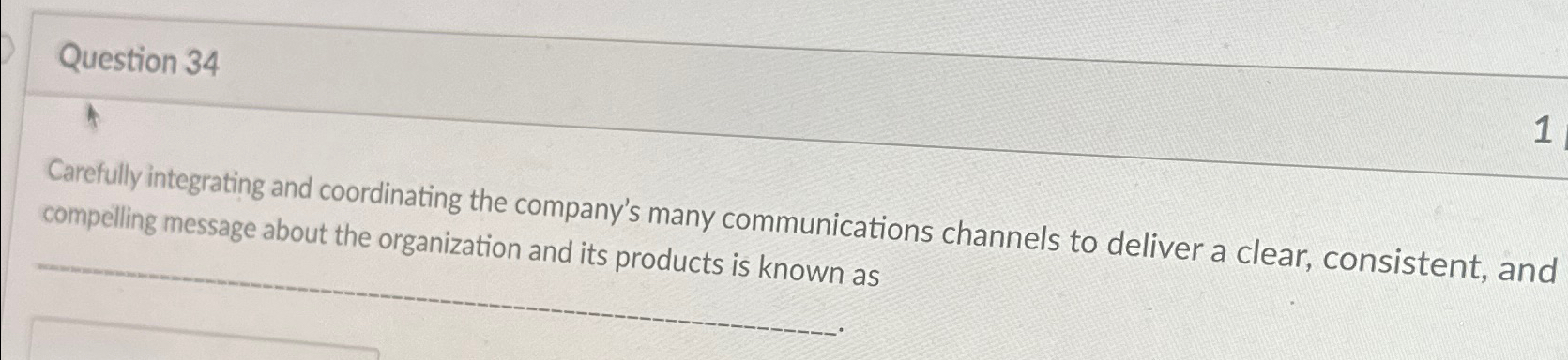 Solved Question 34Carefully integrating and coordinating the | Chegg.com