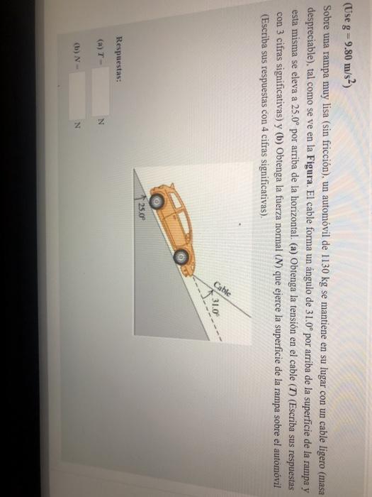 Solved (Use g = 9.80 m/s2) Sobre una rampa muy lisa (sin | Chegg.com Solved (Use g = 9.80 m/s2) Sobre una rampa muy lisa (sin | Chegg.com