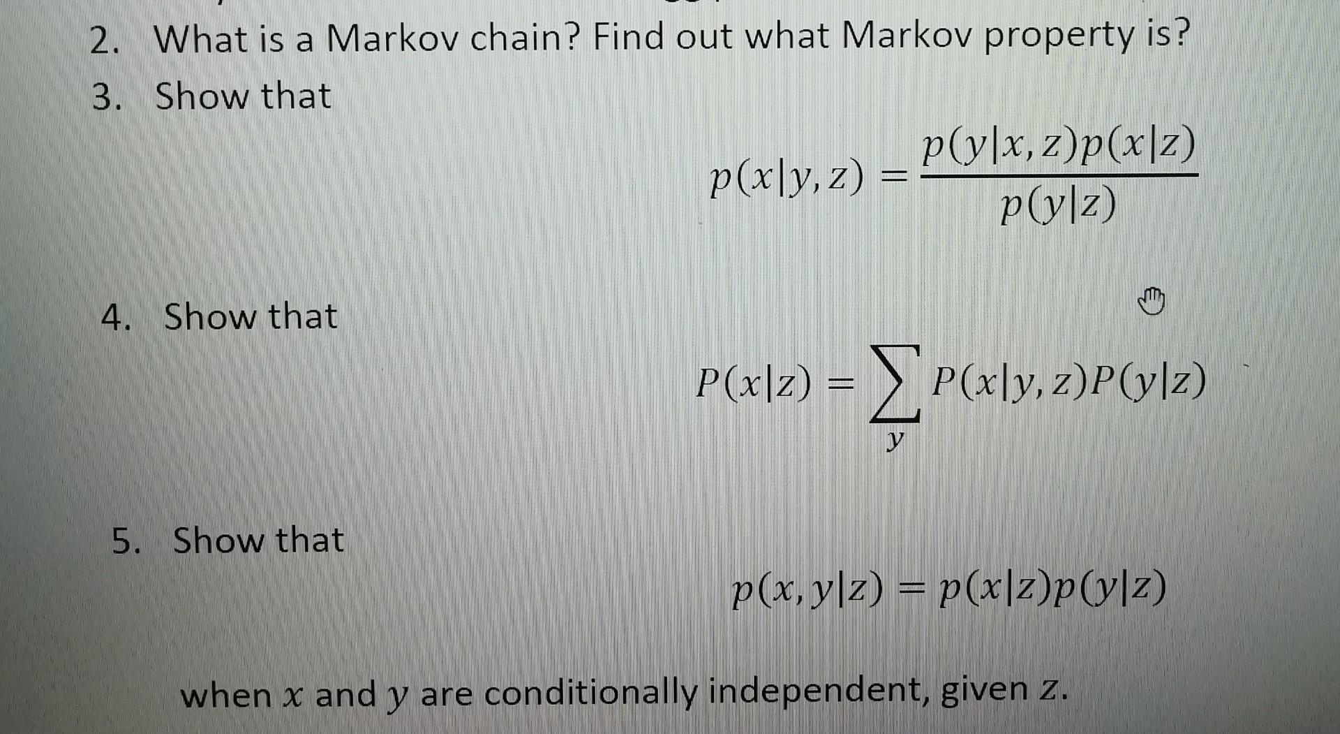 Solved 2. What is a Markov chain? Find out what Markov | Chegg.com