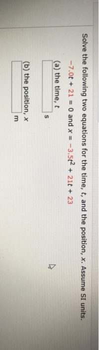 Solved Solve the following two equations for the time, t, | Chegg.com