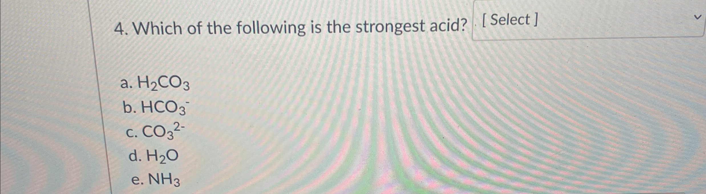 Solved Which of the following is the strongest acid?[ | Chegg.com