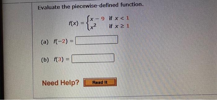 Solved Evaluate the piecewise-defined function. f(x)={x−9x2 | Chegg.com