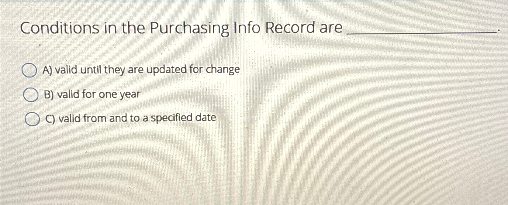 Solved Conditions in the Purchasing Info Record areA) ﻿valid | Chegg.com