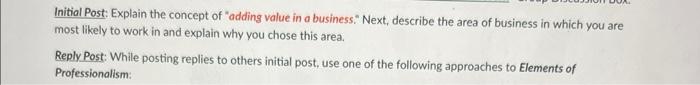 Solved Initial Post: Explain the concept of "adding value in | Chegg.com