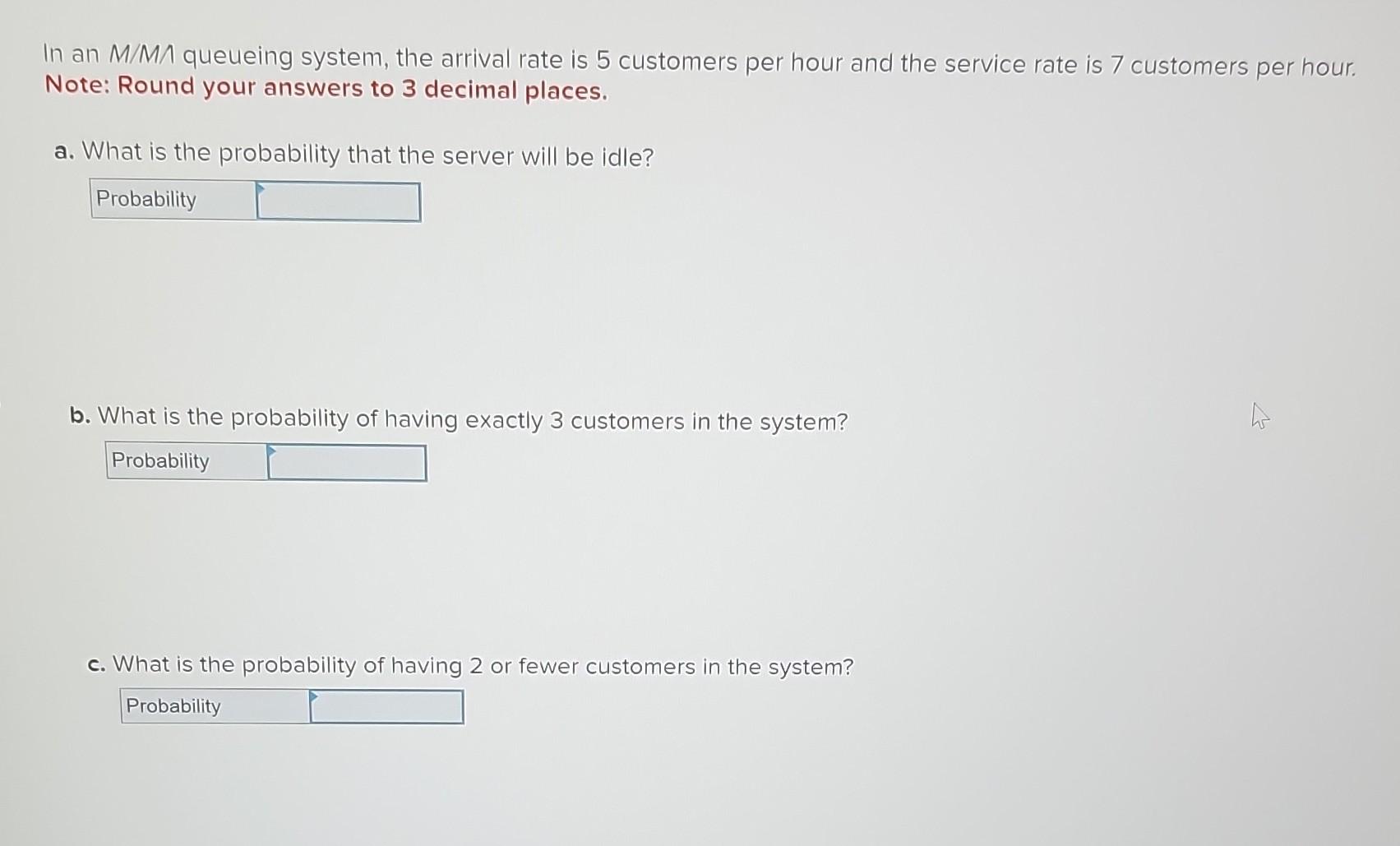 Solved In an M/M∧ queueing system, the arrival rate is 5 | Chegg.com