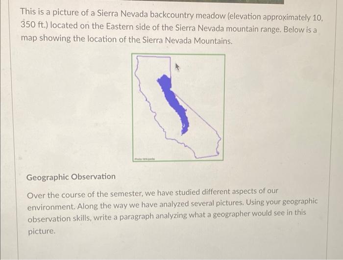 Solved This is a picture of a Sierra Nevada backcountry | Chegg.com