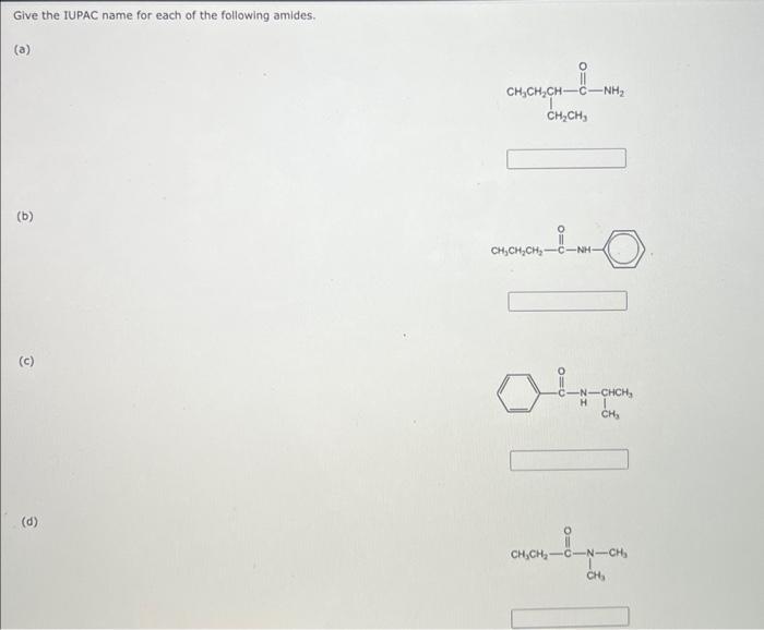 Solved Give the IUPAC name for each of the following amides. | Chegg.com