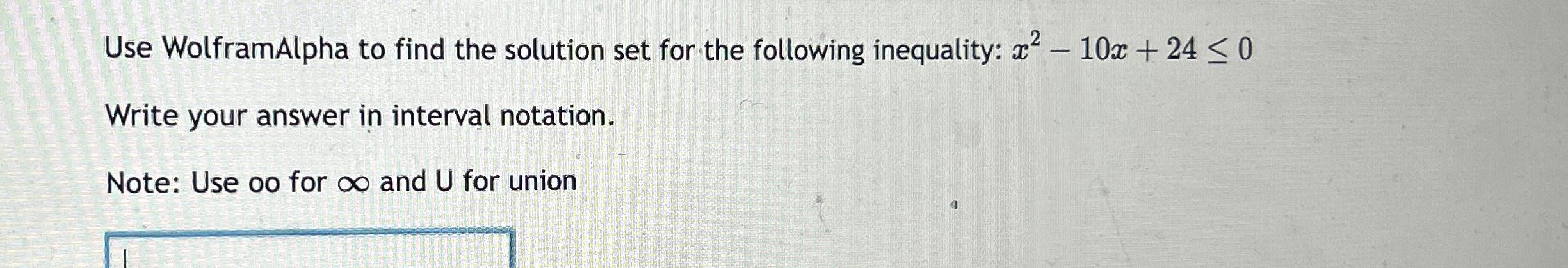Solved Use WolframAlpha to find the solution set for the | Chegg.com