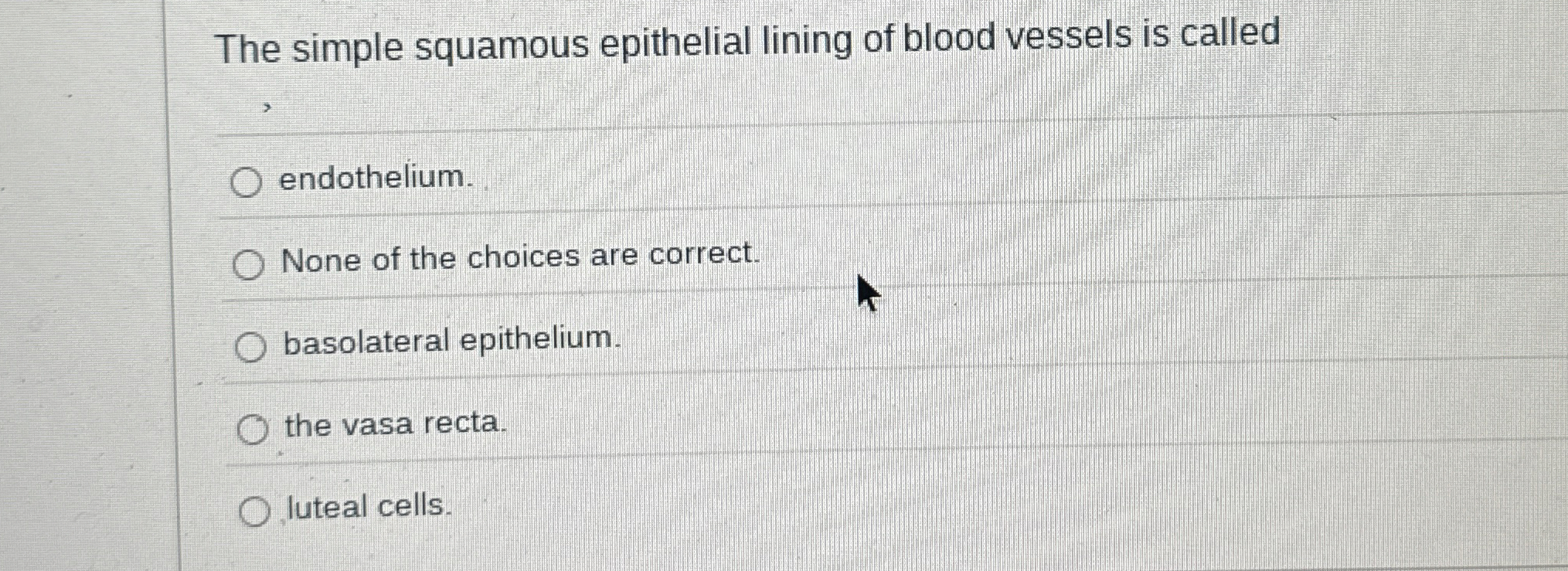 Solved The simple squamous epithelial lining of blood | Chegg.com
