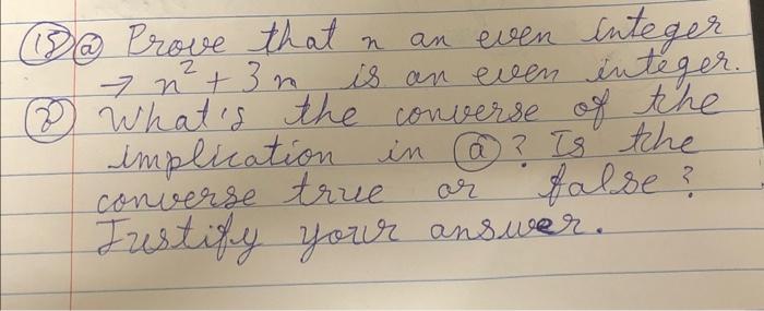 Solved (18) Prove that x an even integer (2) →x2+3n is an | Chegg.com
