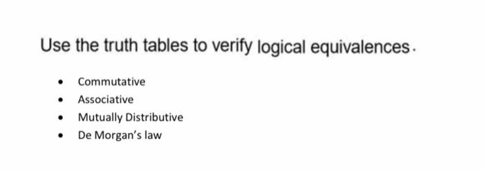 Solved Use the truth tables to verify logical equivalences | Chegg.com