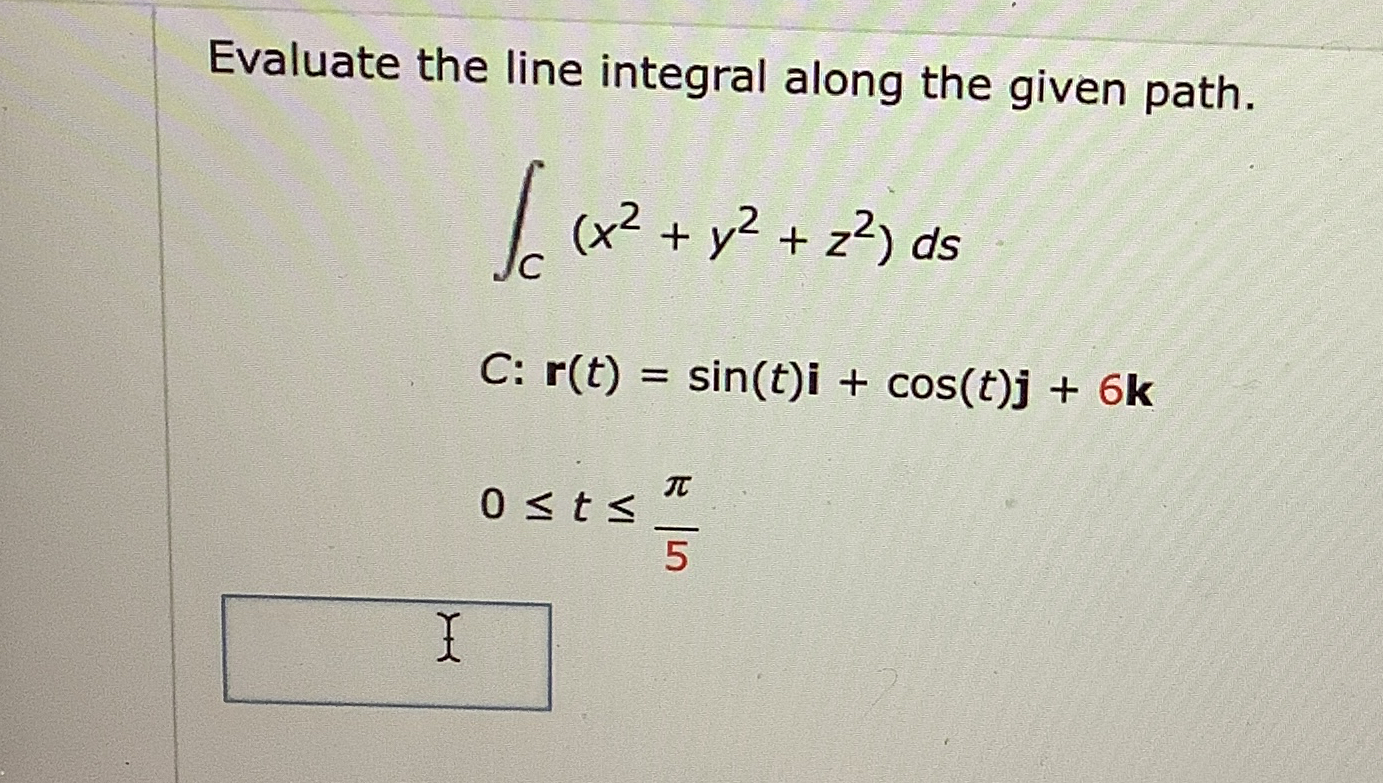 Solved Evaluate the line integral along the given | Chegg.com