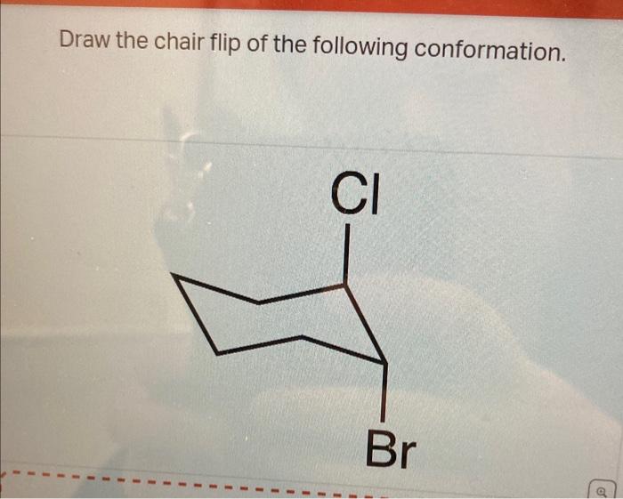 Solved Draw the chair flip of the following | Chegg.com