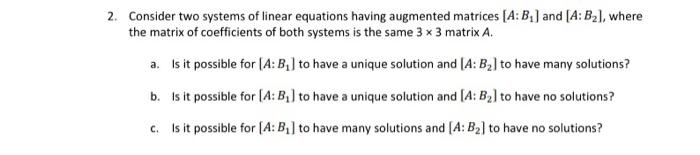 Solved 2. Consider two systems of linear equations having | Chegg.com