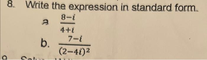 Solved 8. Write the expression in standard form. 8-i a b. | Chegg.com