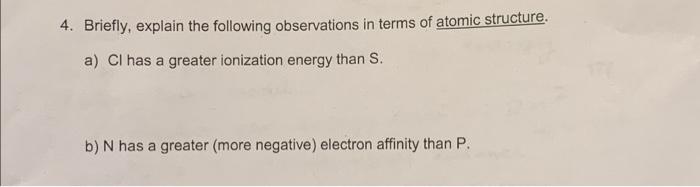 Solved 4. Briefly, explain the following observations in | Chegg.com