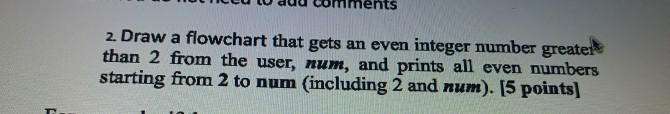 Solved 2. Draw a flowchart that gets an even integer number | Chegg.com
