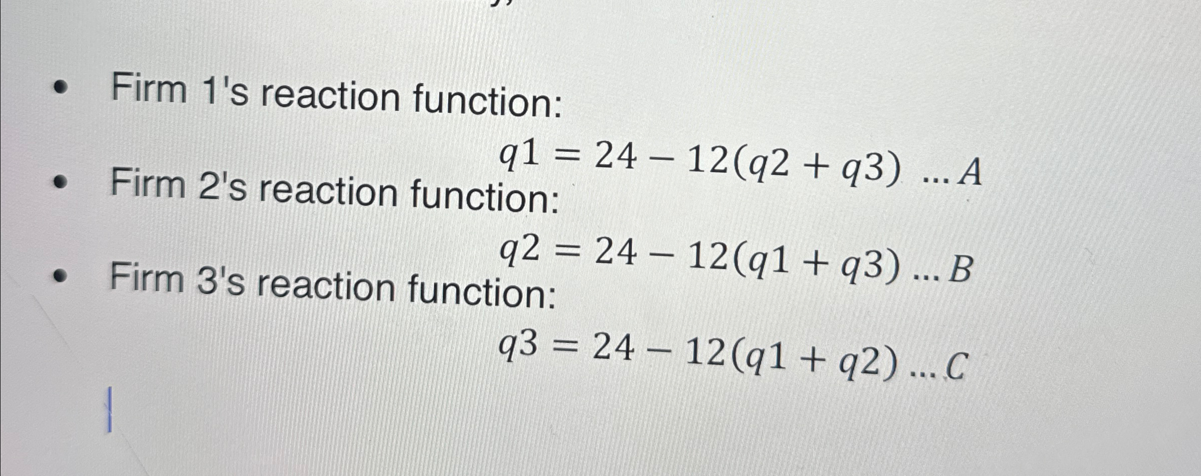 Solved Firm 1's reaction function:q1=24-12(q2+q3)Firm 2's | Chegg.com