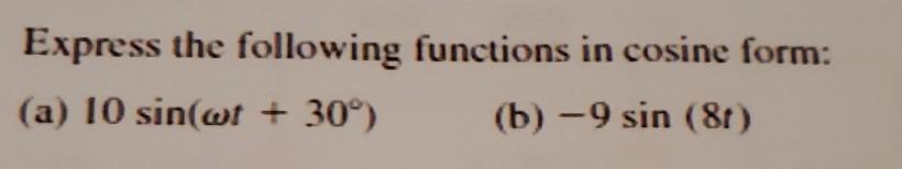 Solved Express the following functions in cosine form: (a) | Chegg.com