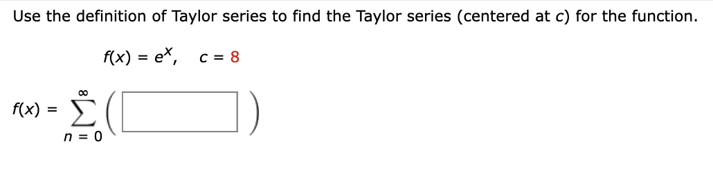 Solved Use the definition of ﻿Taylor series to ﻿find the | Chegg.com