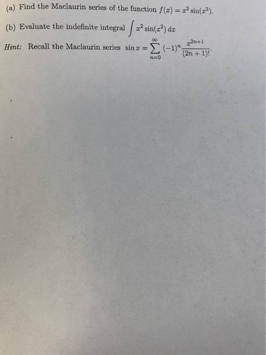 Solved (a) Find the Maclaurin series of the function | Chegg.com