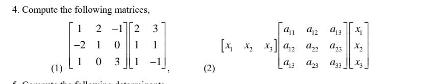 Solved 4. Compute the following matrices, (1) | Chegg.com