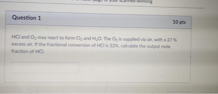Solved working Question 1 10 pts HCl and O2 may react to | Chegg.com
