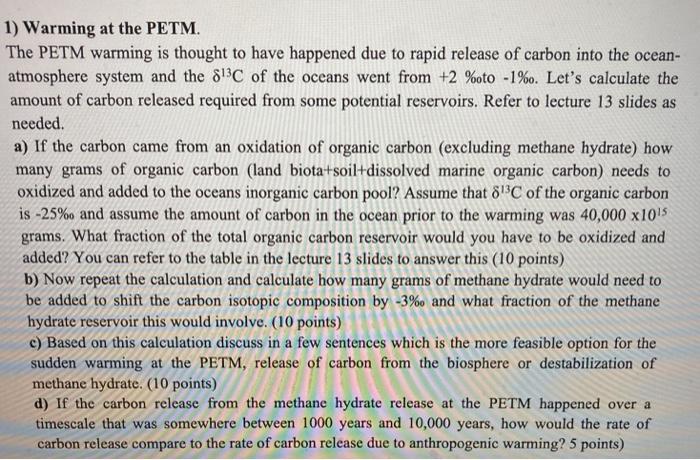 Solved 1) Warming at the PETM. The PETM warming is thought | Chegg.com