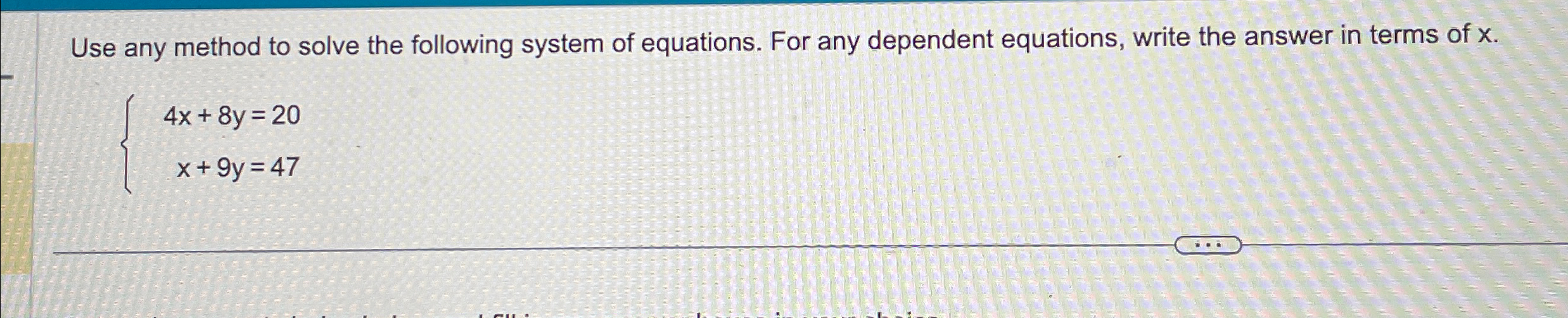 Solved Use any method to solve the following system of | Chegg.com