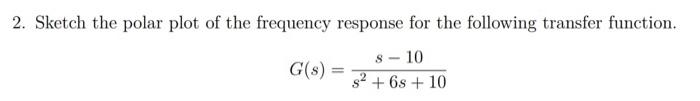 Solved 2. Sketch the polar plot of the frequency response | Chegg.com