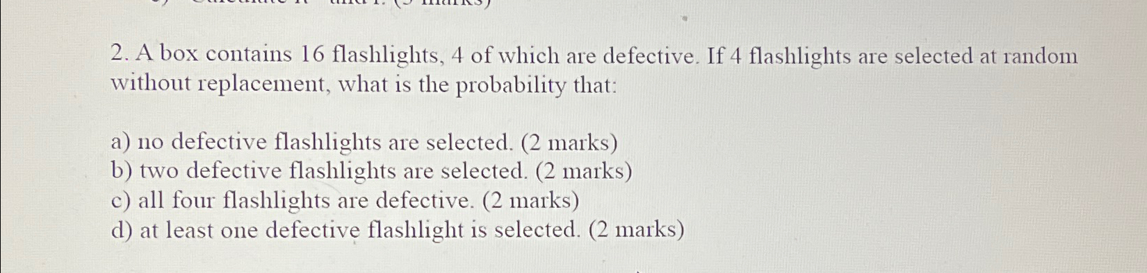 Solved A box contains 16 ﻿flashlights, 4 ﻿of which are | Chegg.com
