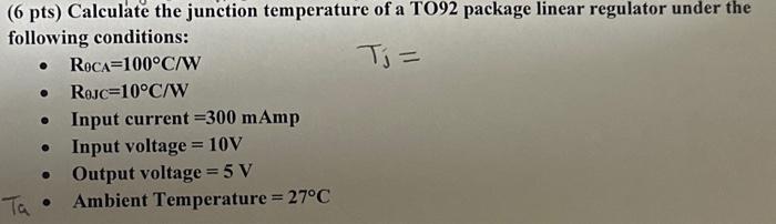 Solved (6 pts) Calculate the junction temperature of a TO92 | Chegg.com