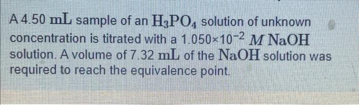 Solved A 4.50 mL sample of an H3PO4 solution of unknown | Chegg.com