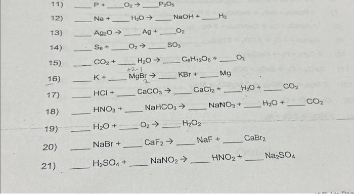 Solved 11) −P+…O2→ P2O5 12) Na+…H2O→_NaOH+…H2 13) | Chegg.com