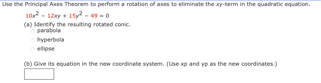 Solved Use the Principal Axes Theorem to perform a rotation | Chegg.com