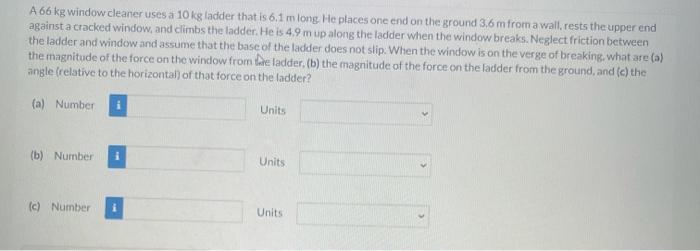 Solved A.66 kg window cleaner uses a 10 kg ladder that is | Chegg.com
