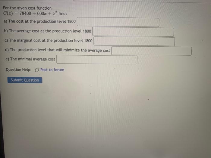 Solved For the given cost function C(x) = 78400 + 600x + x2 | Chegg.com
