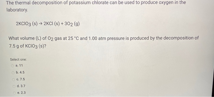 Solved The thermal decomposition of potassium chlorate can | Chegg.com