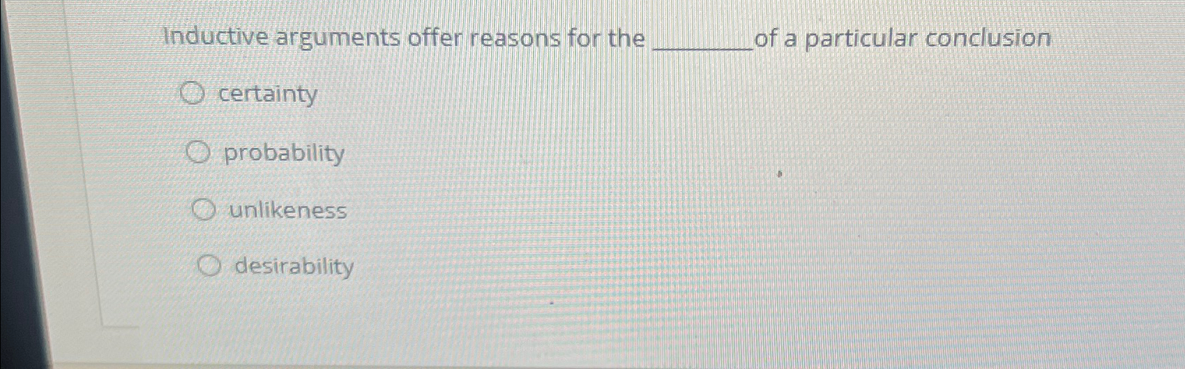 Inductive arguments offer reasons for the of a | Chegg.com