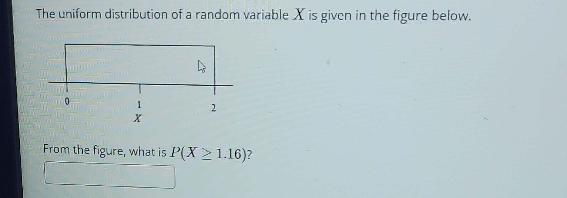 Solved The uniform distribution of a random variable X is | Chegg.com