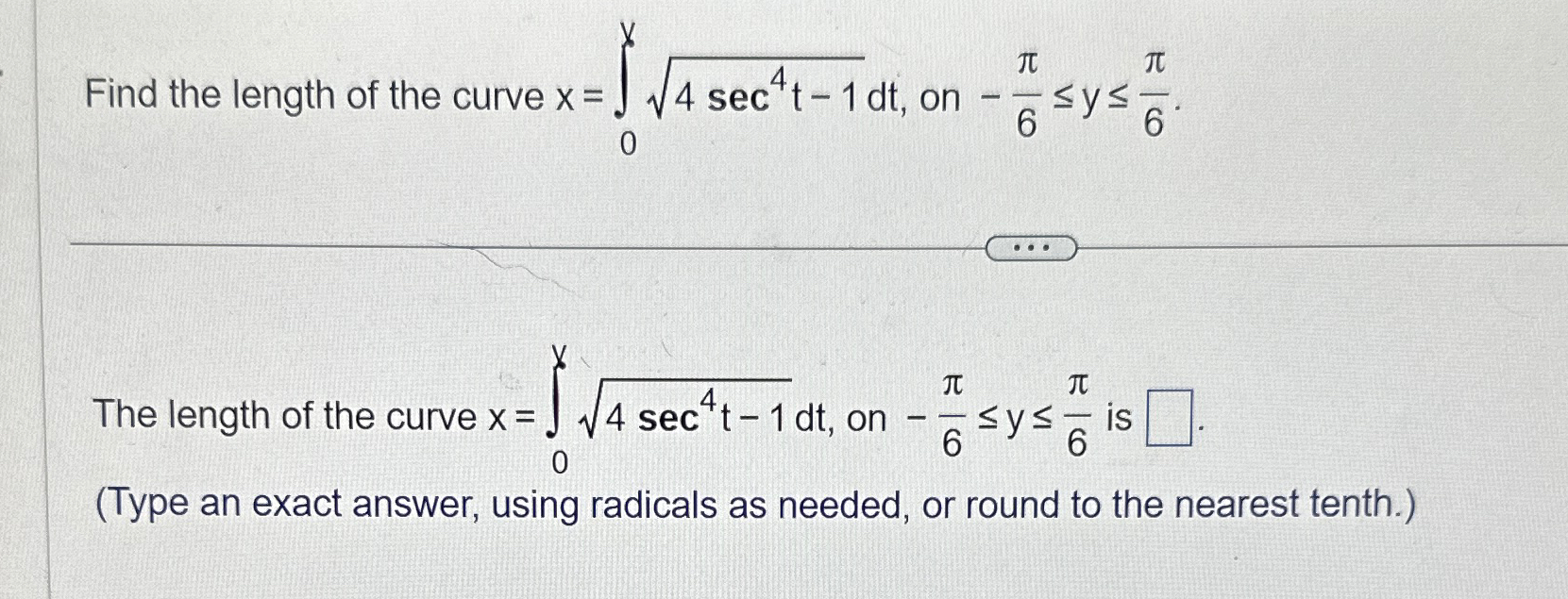 Solved Find the length of the curve x=∫0x4sec4t-12dt, ﻿on | Chegg.com