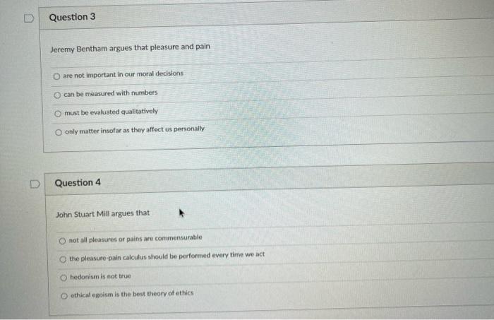 Solved Question 3 Jeremy Bentham argues that pleasure and | Chegg.com
