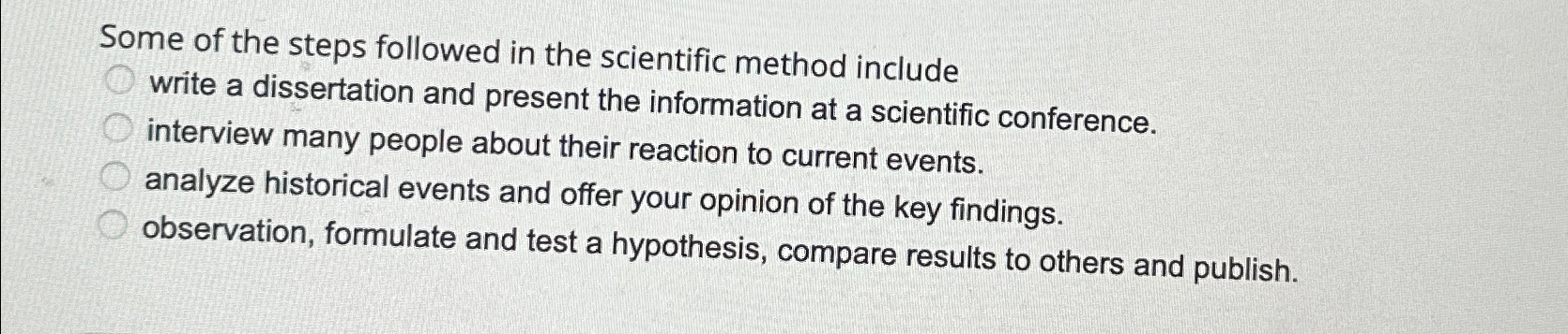 Solved Some of the steps followed in the scientific method | Chegg.com