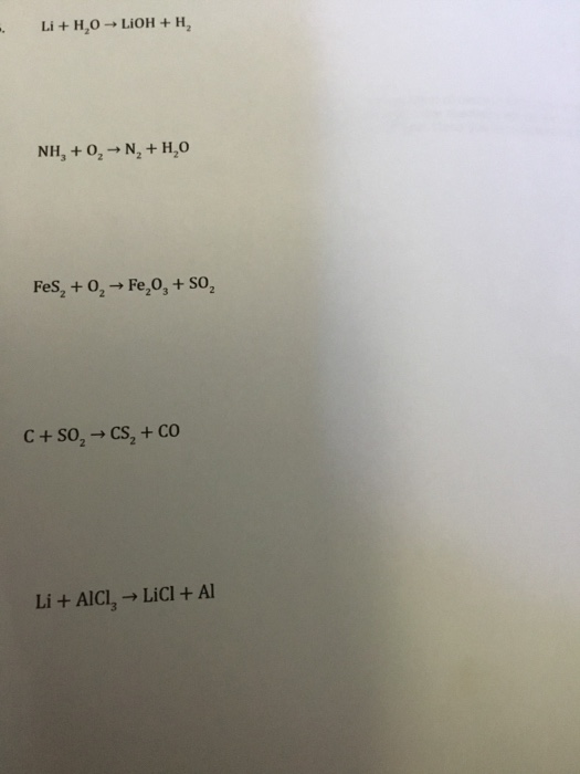 Solved Li + H2O → LiOH+H, NH, + 0,4N, + H20 Fes, + 0,Fe,0, | Chegg.com