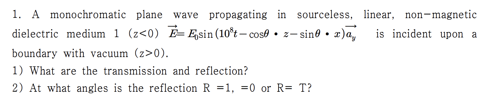 Solved A monochromatic plane wave propagating in sourceless, | Chegg.com